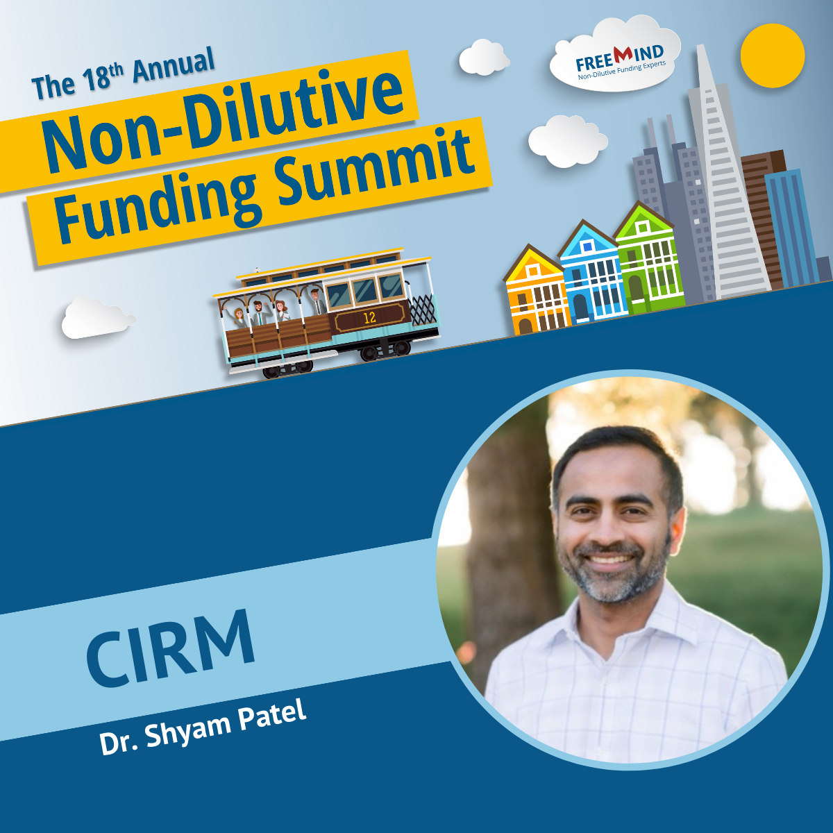 CIRM at NDFS 2023, with Dr. Patel - FreeMind Group
